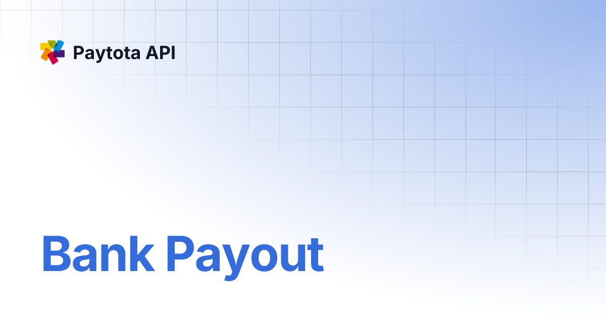 Bank Payout | Paytota API